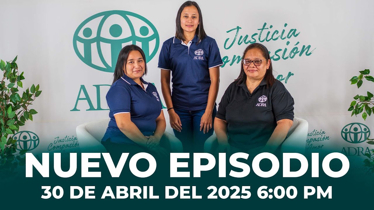Programa Especial ADRA Honduras - Miércoles 30 de Abril del 2025 - YouTube