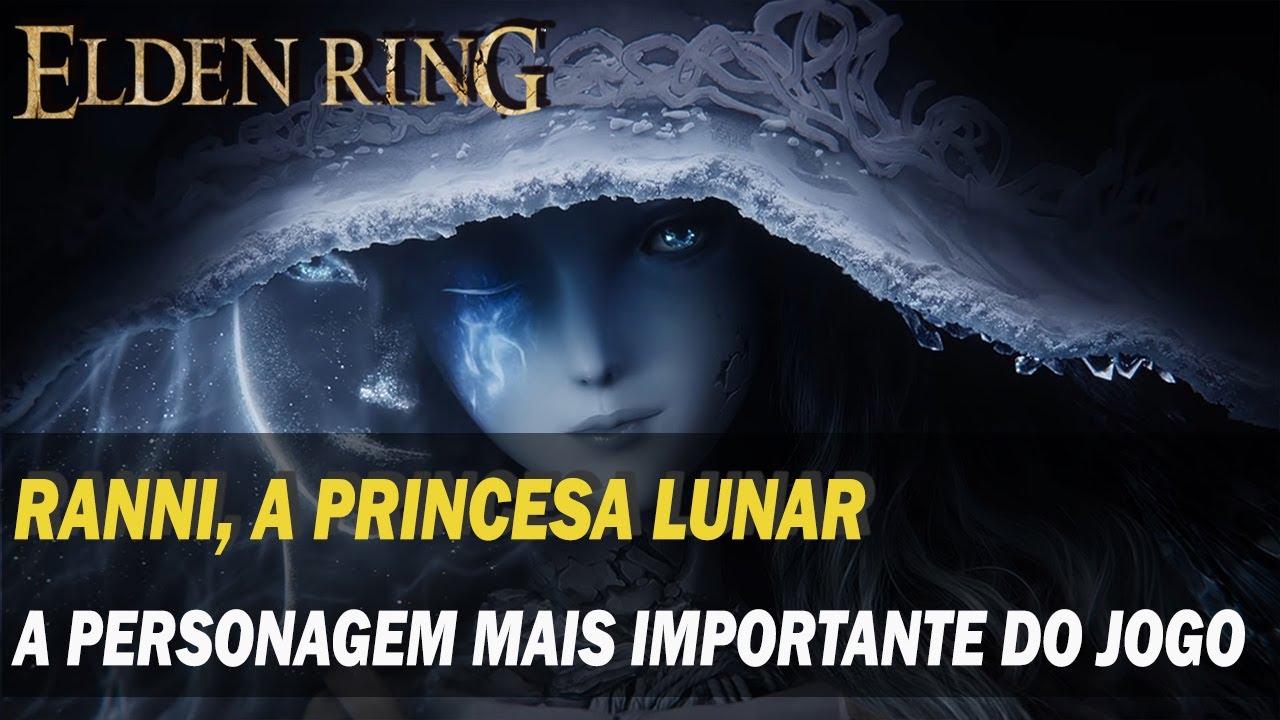 Elden Ring - HISTÓRIA - LORE - RANNI, a Princesa Lunar - YouTube