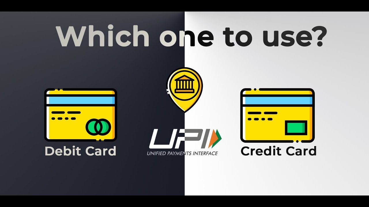 Debit Cards, Net Banking, UPI VS Credit Cards - Which one to Use & Why ...