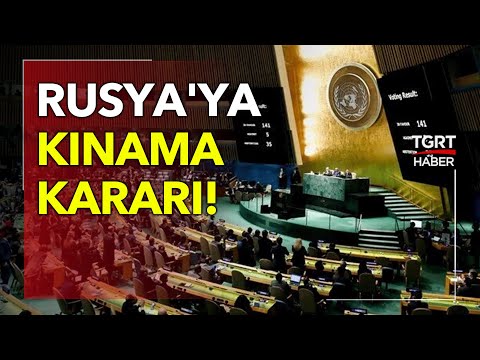 BM'den Rusya'yı Kınama Tasarısına Onay - TGRT Haber