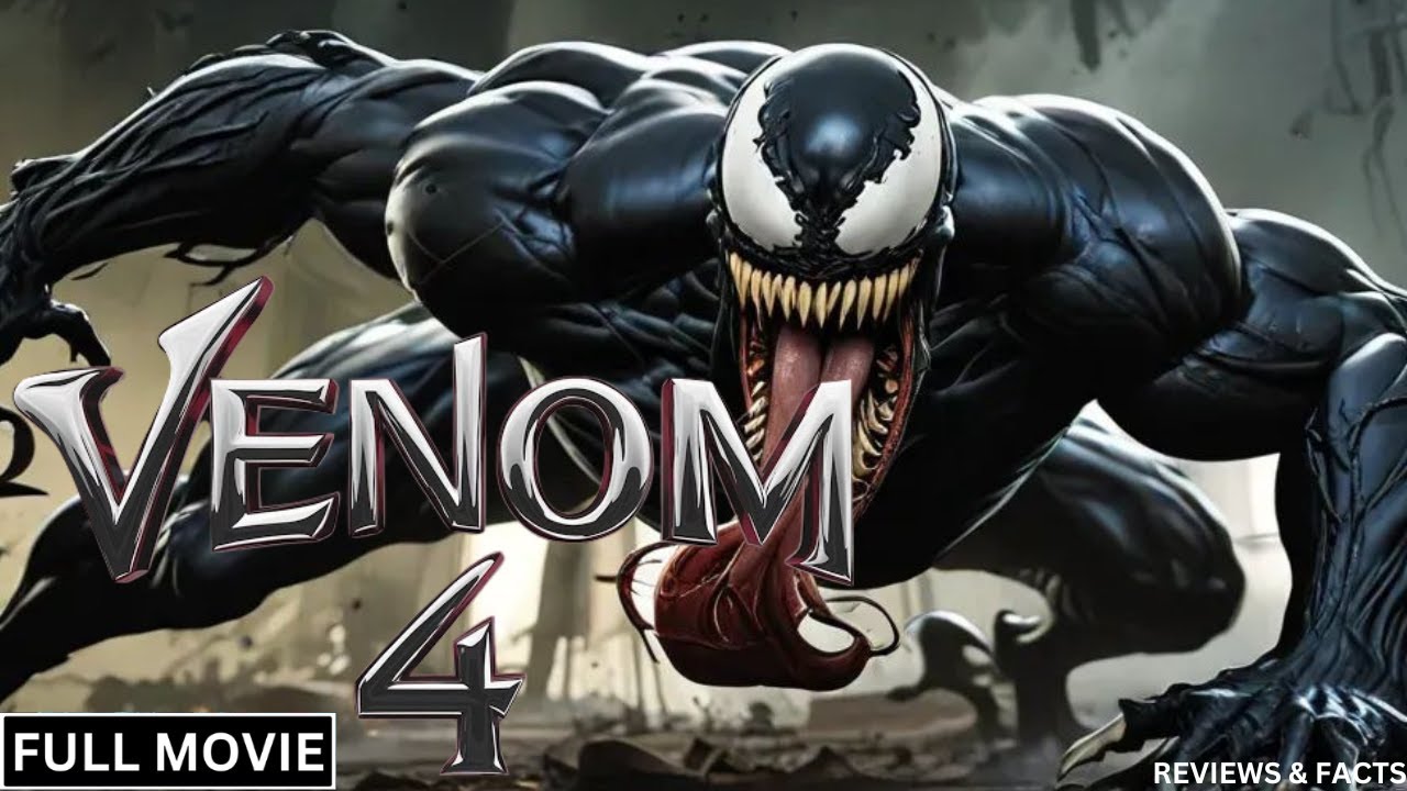 Venom 4 Full Movie (2025) | Watch Now | New Hollywood Movie | Full Movie In English Review ...