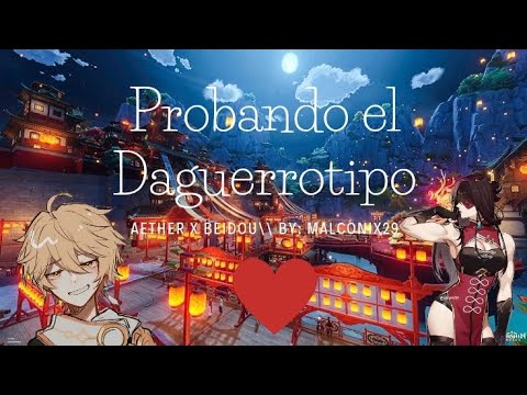 Probando el Daguerrotipo//Genshin Impact Fanfic\\ Aether x Beidou|| One ...