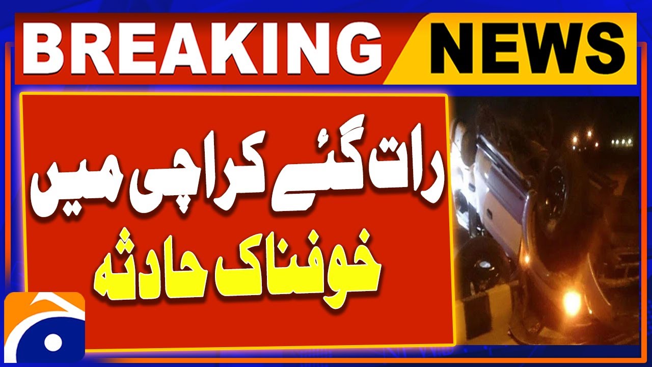 Terrible traffic accident near Karachi's Awami Markaz - Breaking News ...