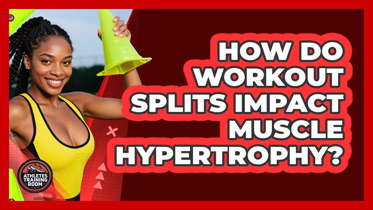 How Do Workout Splits Impact Muscle Hypertrophy? - Athletes Training ...