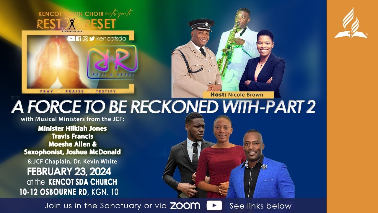 A FORCE TO BE RECKONED WITH Part 2 - Kencot S.D.A. Youth Choir REST ...