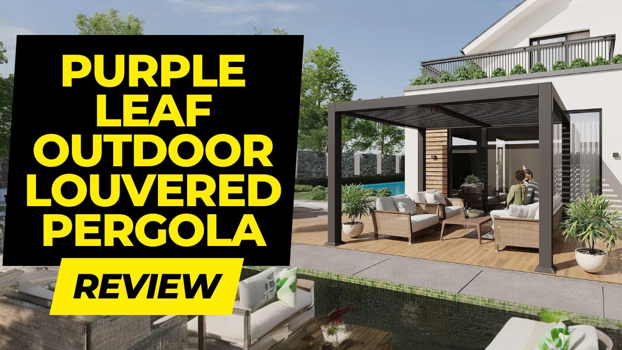 PURPLE LEAF Outdoor Louvered Pergola Review - YouTube
