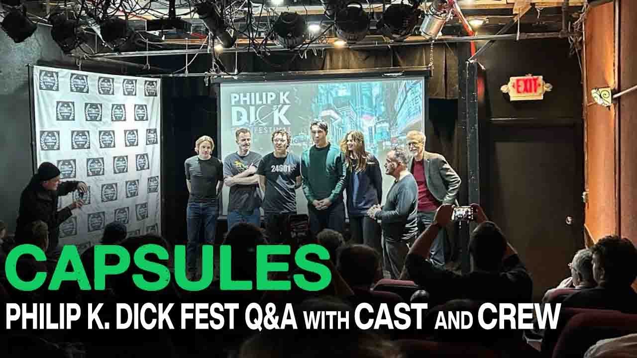 CAPSULES - PKD Fest Q&A w/ Luke Momo, Davis Browne, Marcus Fahey, Kate ...