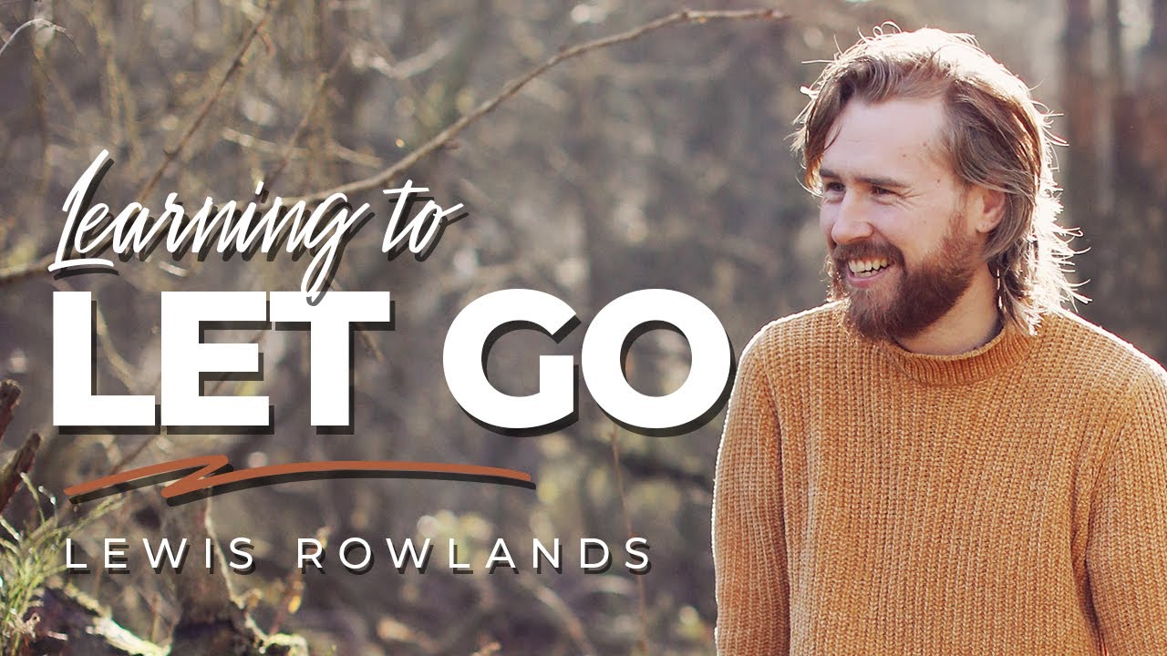 LEARNING TO LET GO - YouTube