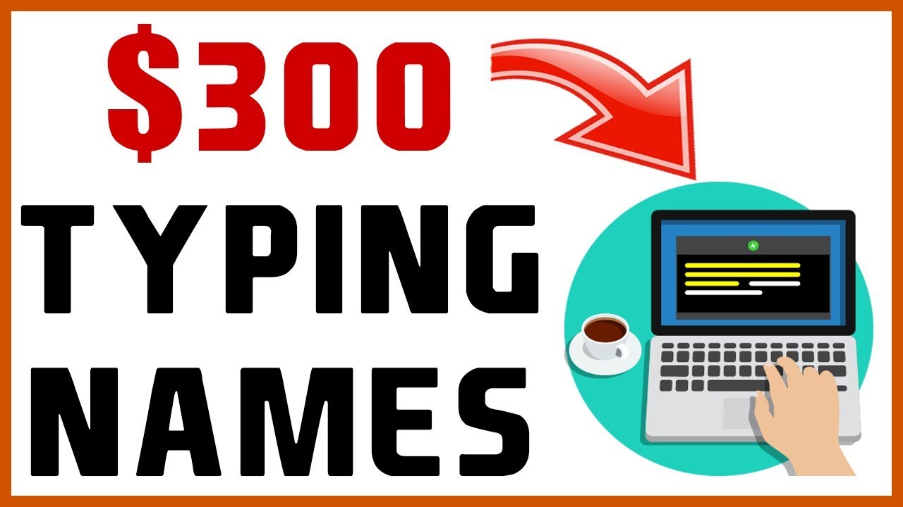 Earn $300 By Typing Names Online! (NO EXPERIENCE NEEDED) - YouTube