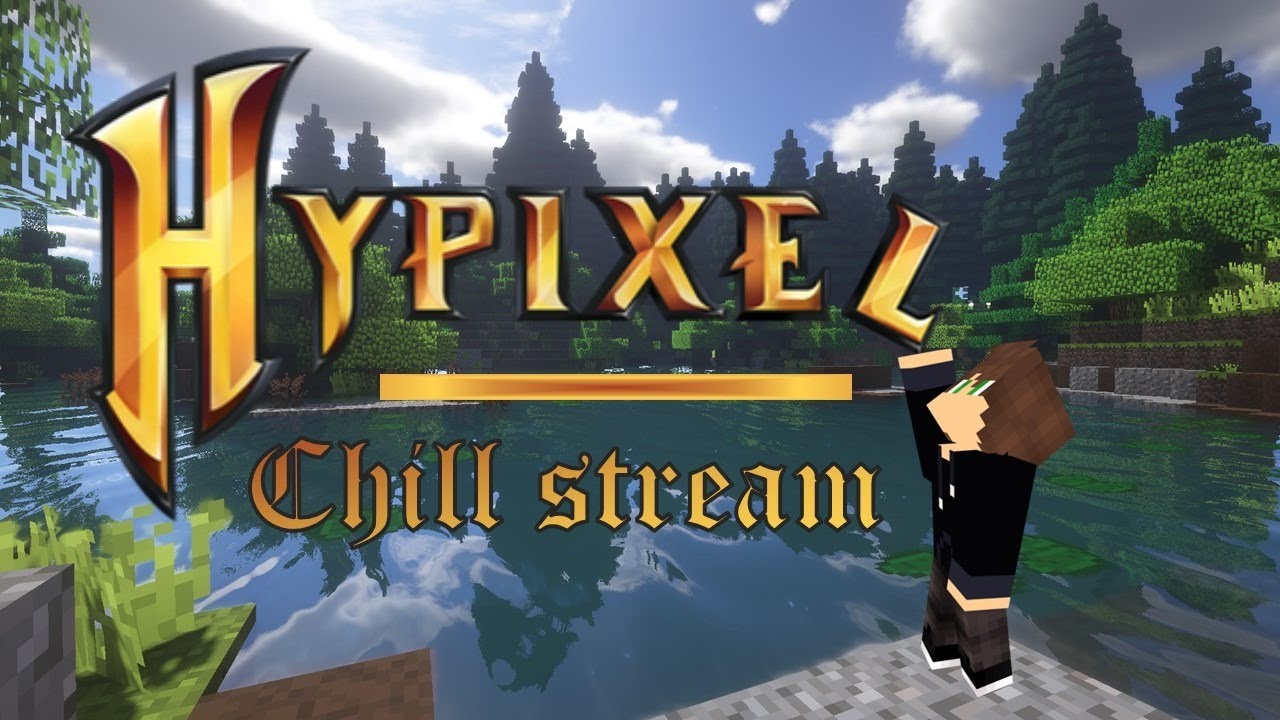 Hypixel chill stream E3 - YouTube