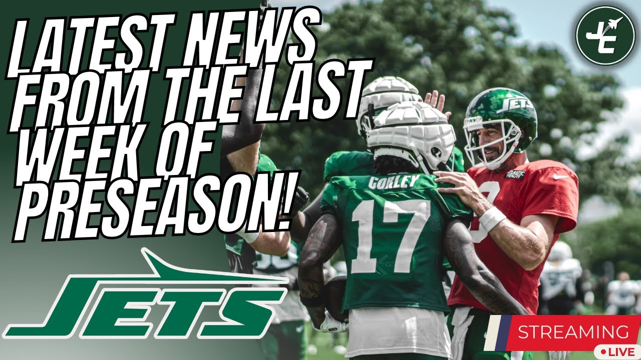 LAST Week Of Preseason! New York Jets Latest News! (Ft ...