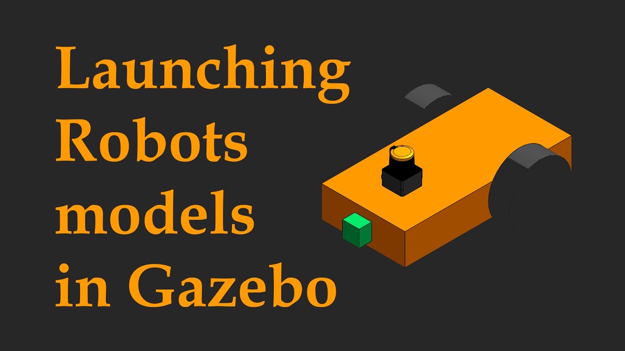4 Launching our simple Robot model in gazebo - YouTube