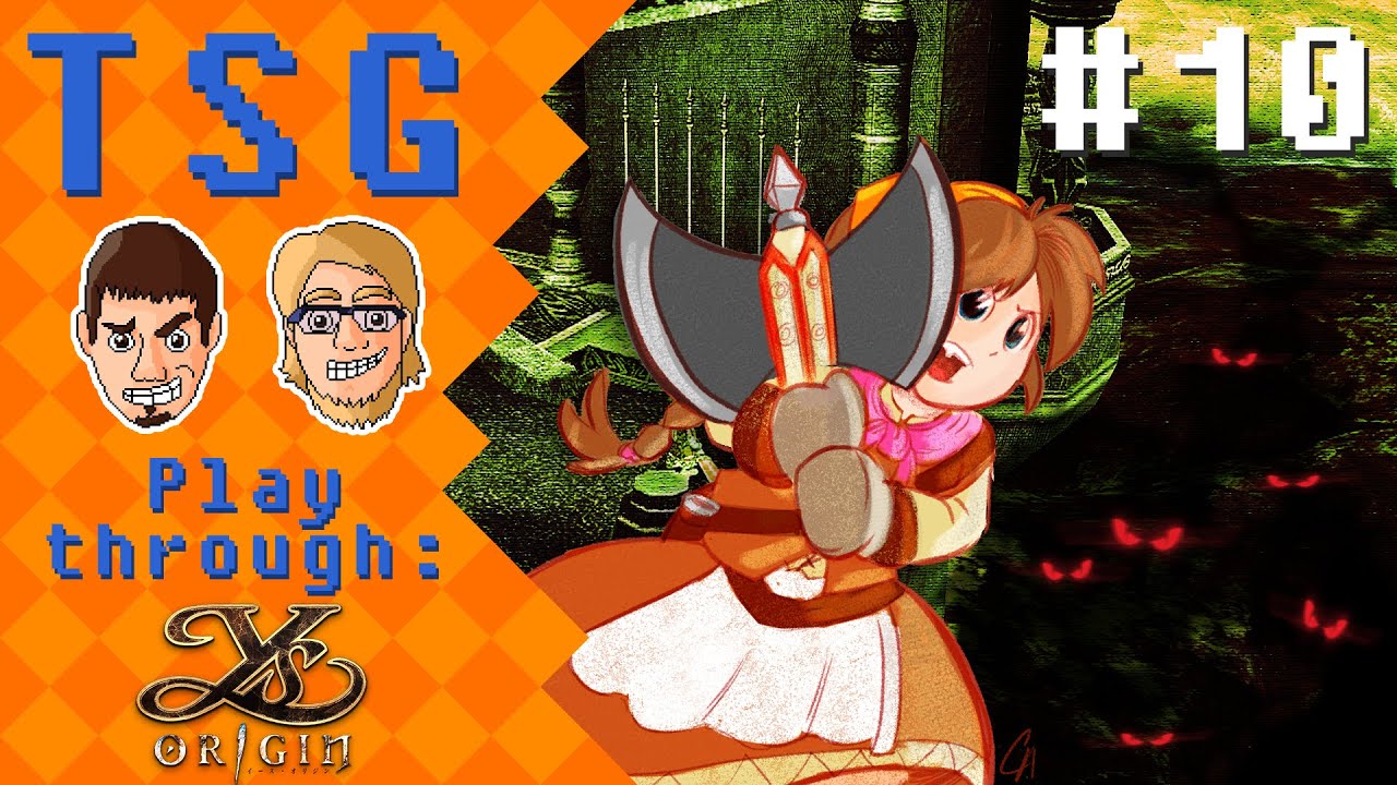 TSG PT | Ys: Origin Episode 10 | We actually talk about the game for a ...