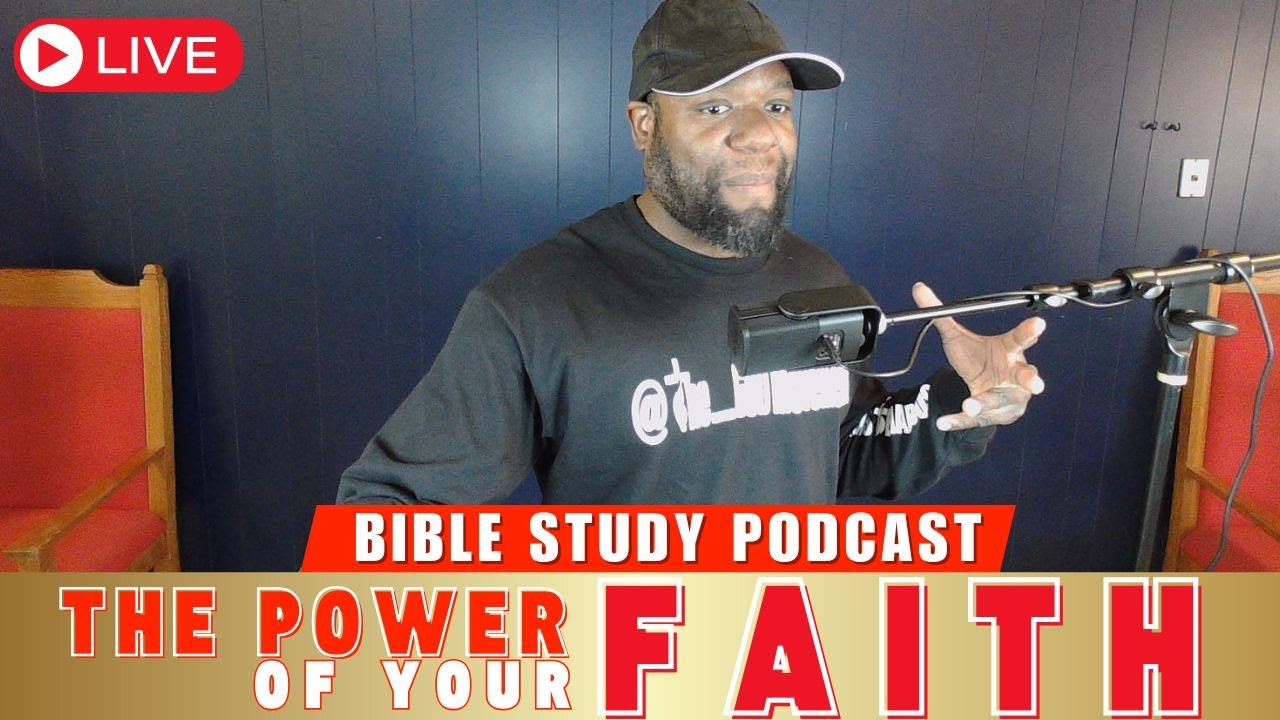 This is The Power of your Faith - Bible Study Podcast - YouTube