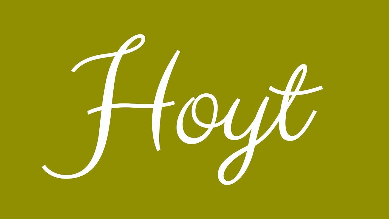 Learn how to Sign the Name Hoyt Stylishly in Cursive Writing - YouTube