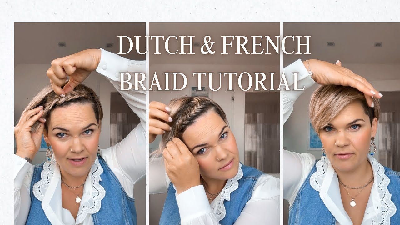 Kurzhaar-Tutorial: Dutch Braid und French Braid Flechttechniken für ...