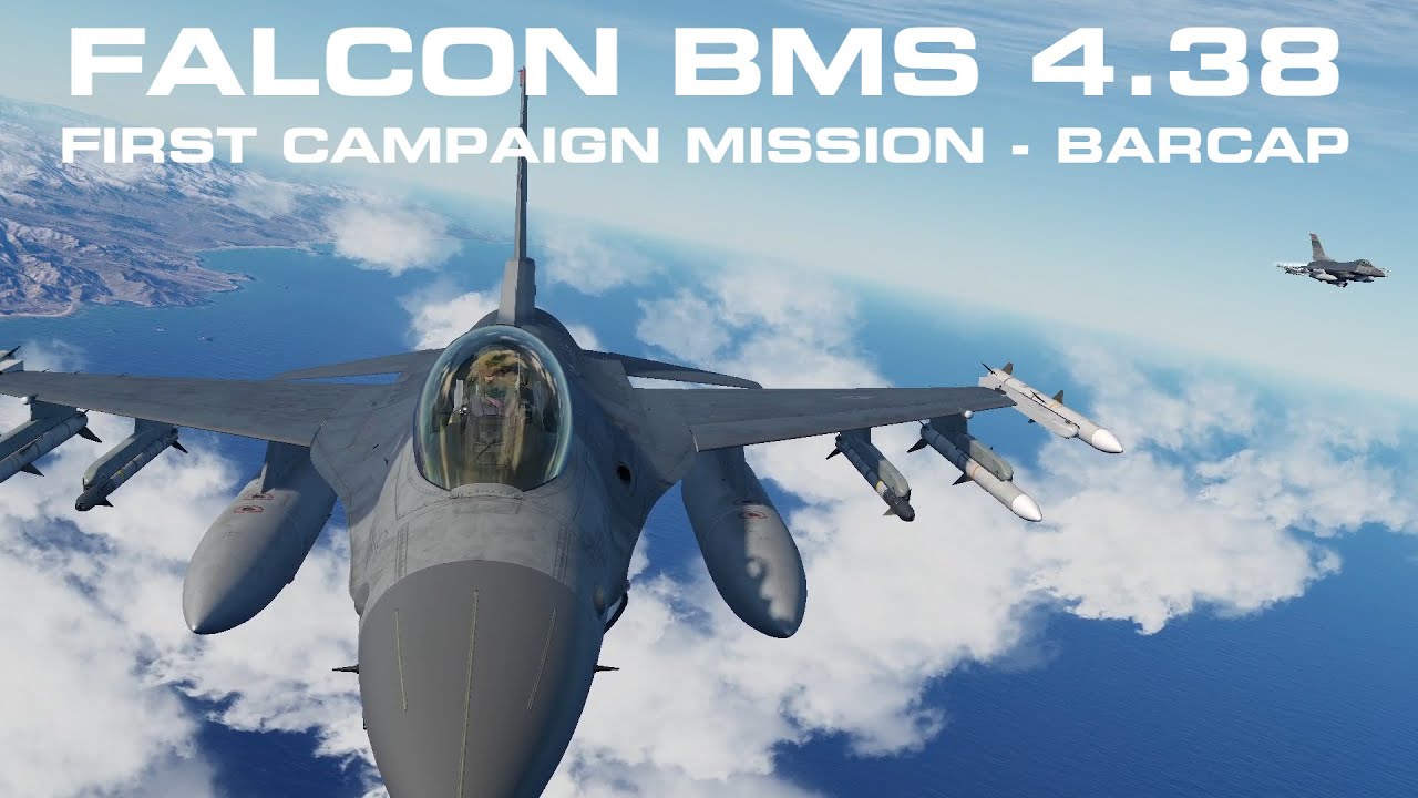 Falcon BMS 4.38 • First Look (Full BARCAP Campaign Mission) - YouTube