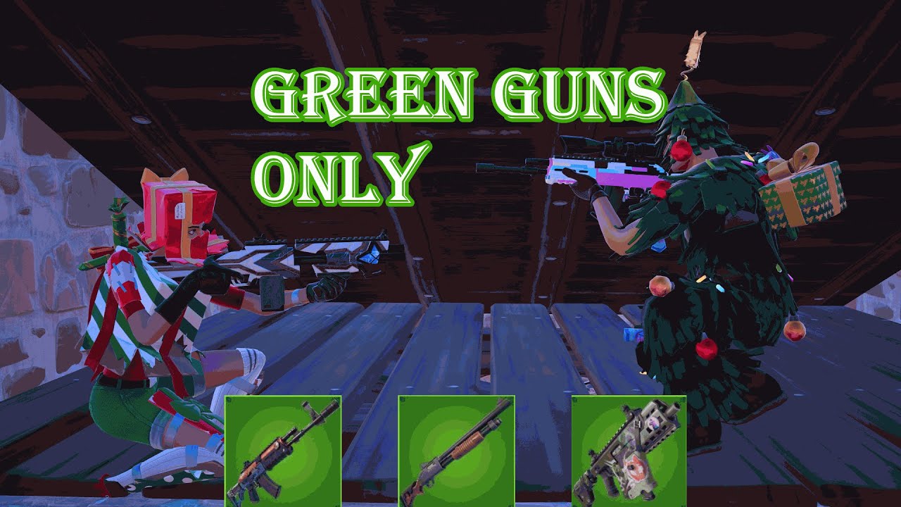 PLAYING FORTNITE USING ONLY GREEN GUNS !! - YouTube