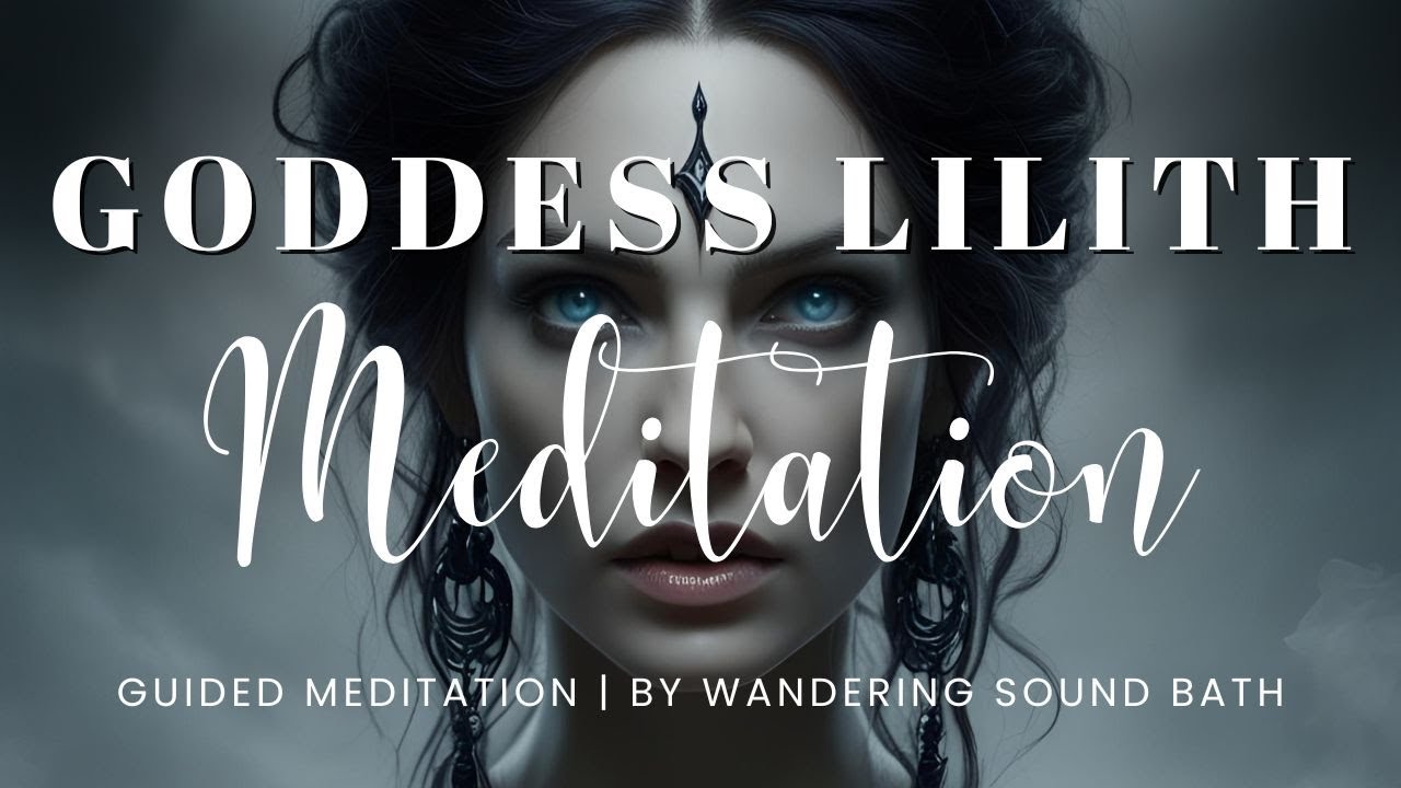 Connect with the Goddess Lilith | 20 Minute Guided Meditation - YouTube