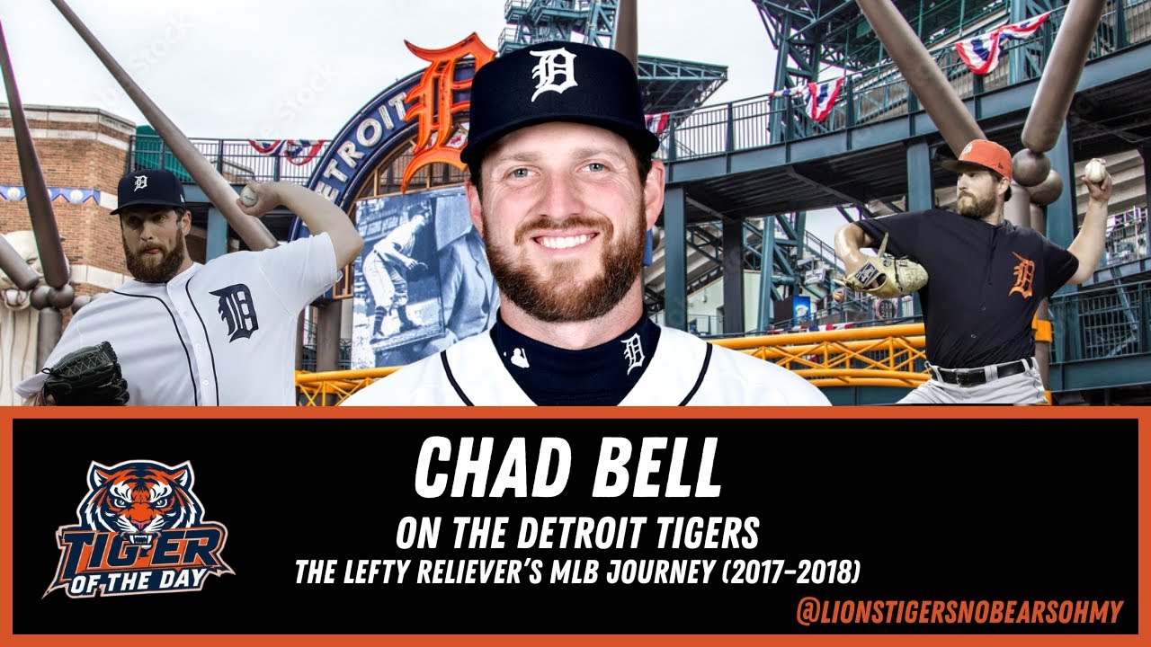 Chad Bell on the Detroit Tigers: The Lefty Reliever’s MLB Journey (2017 ...