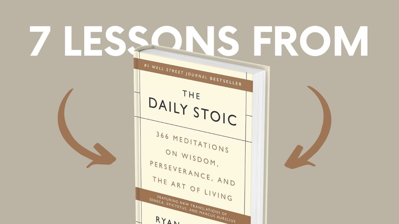 THE DAILY STOIC (by Ryan Holiday) Top 7 Lessons | Book Summary - YouTube
