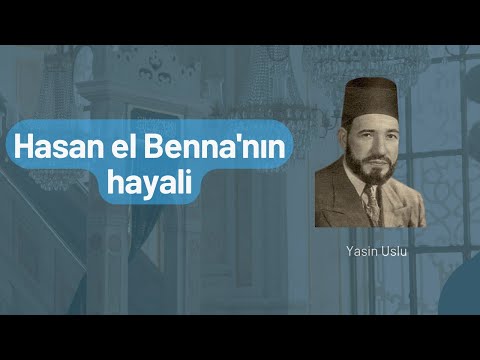 Hasan el Benna'nın cennet hayali - Yasin Uslu