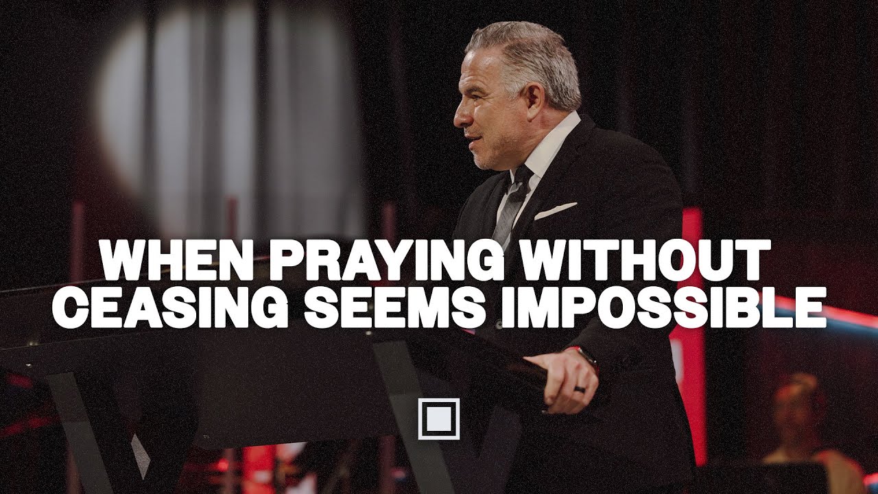 Because You Prayed | When Praying Without Ceasing Seems Impossible ...