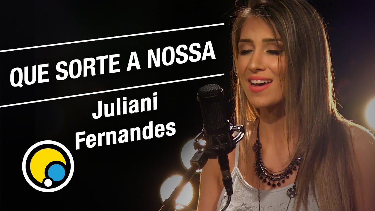 Que Sorte a Nossa - Matheus & Kauan (Cover) Juliani Fernandes - Música ...
