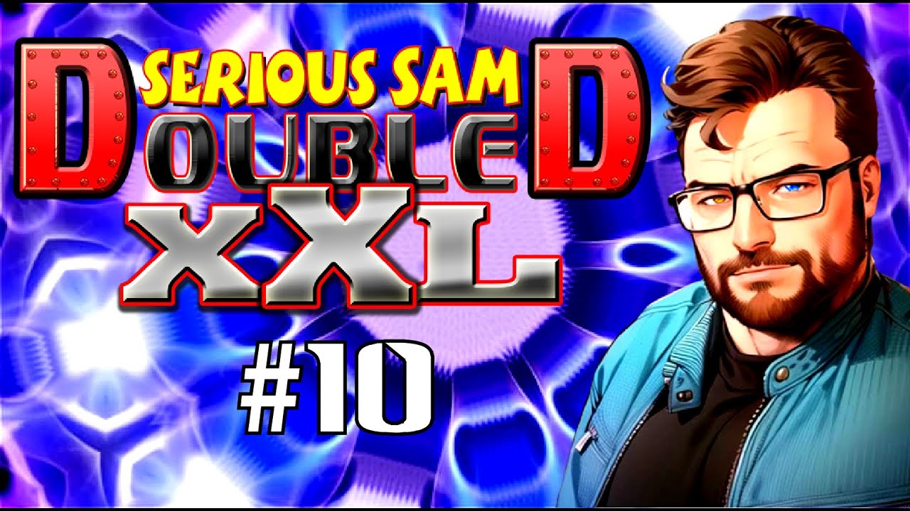 Let's Play Serious Sam Double D XXL part 10/10: I'll Just Stay Here and ...