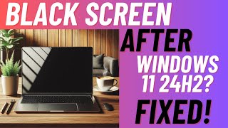 How To Fix Black Screen In Windows 11 24h2 Guide2solve Mp3 & Mp4 ...