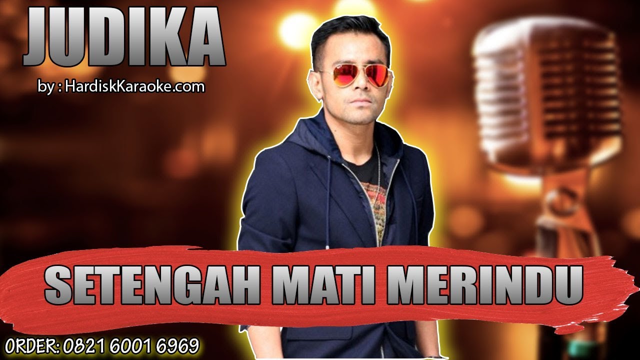 SETENGAH MATI MERINDU - JUDIKA karaoke tanpa vokal - YouTube