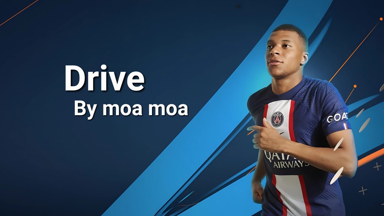 moa moa- Drive (Fifa mobile 23 soundtrack) - YouTube