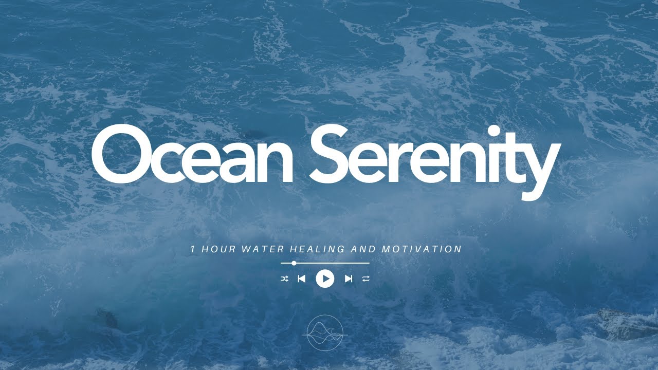 Ocean Serenity: 1 Hour Relaxing Meditation | Sea of Peace Sleep ...