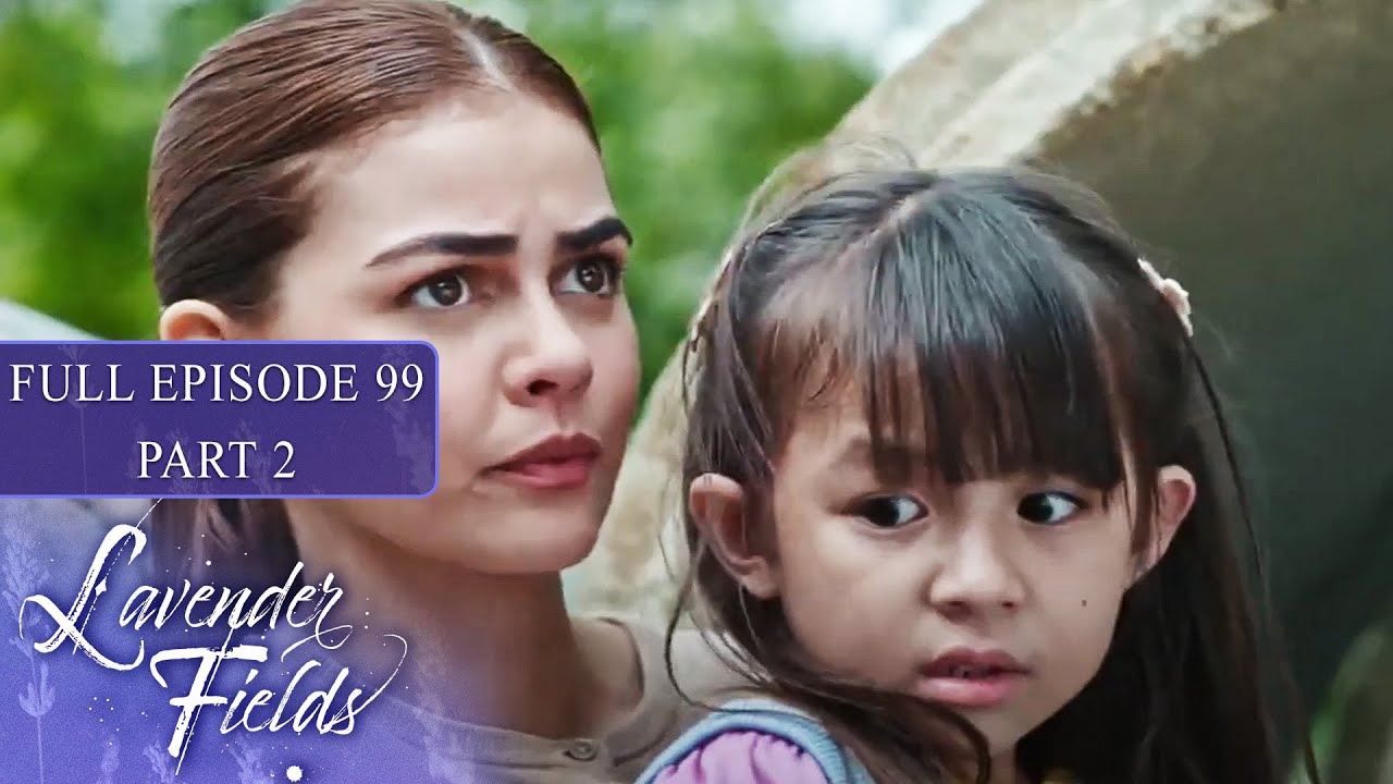 Episode 99 | Part 2 of 4 | Lavender Fields | Jodi Sta. Maria, Jericho ...
