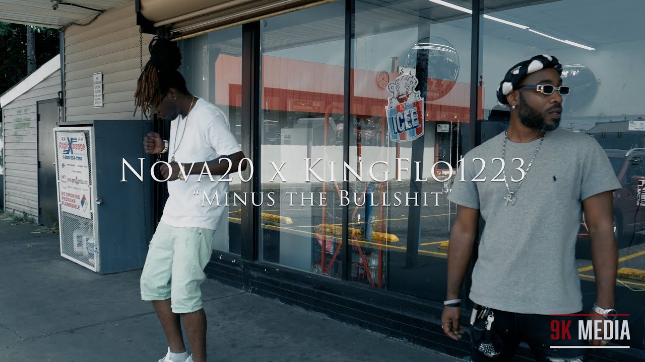 Nova20 x KingFlo1223 | “Minus the Bullshit” - YouTube