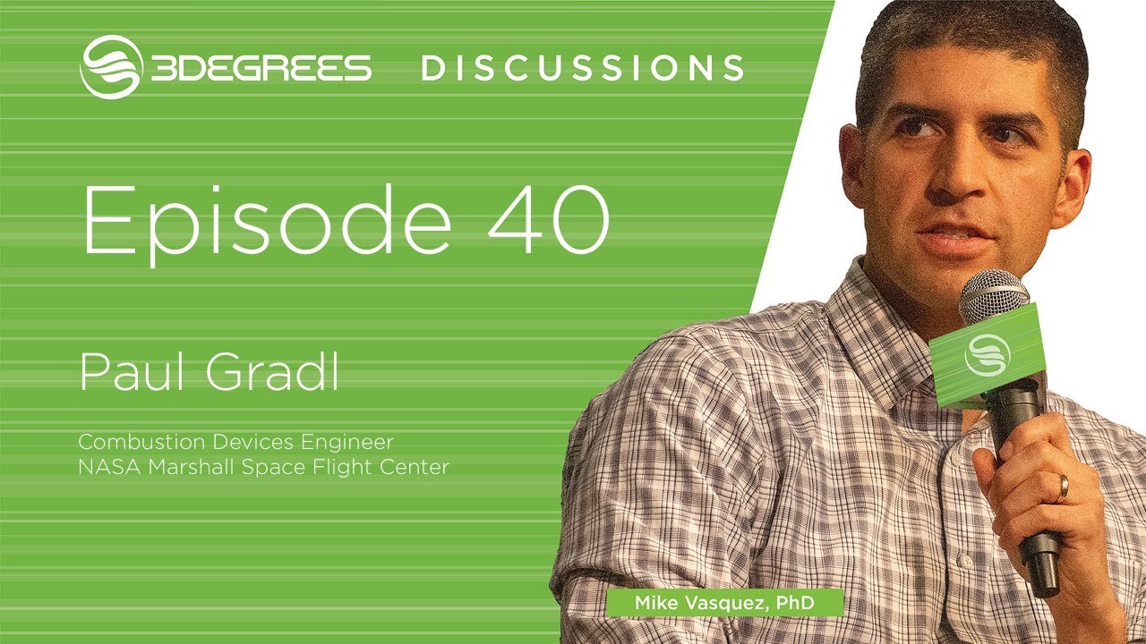 3Degrees Discussions #40 Paul Gradl - NASA Marshall Space Flight Center ...