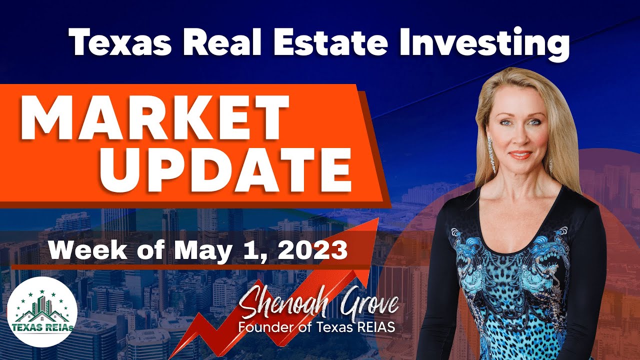 Texas REIAs Market Update - 1 May 2023 - YouTube