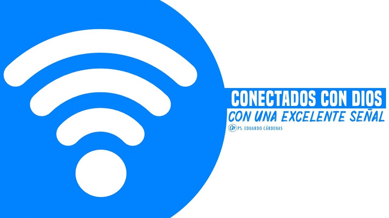 Conectados con Dios, con una excelente señal - YouTube