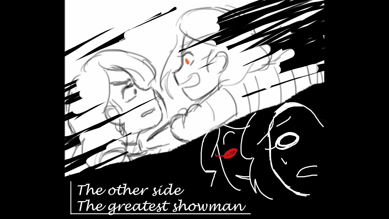 The other side OC animatic /The greatest showman ♡ - YouTube