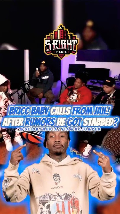 Bricc Baby Calls From Jail After Rumors He Got Stabbed?! - YouTube