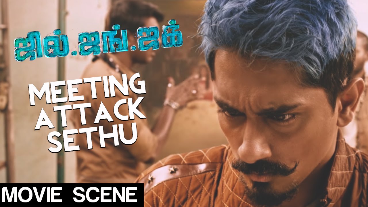 Jil Jung Juk - Meeting Attack Sethu | Siddharth, Avinash Raghudevan ...