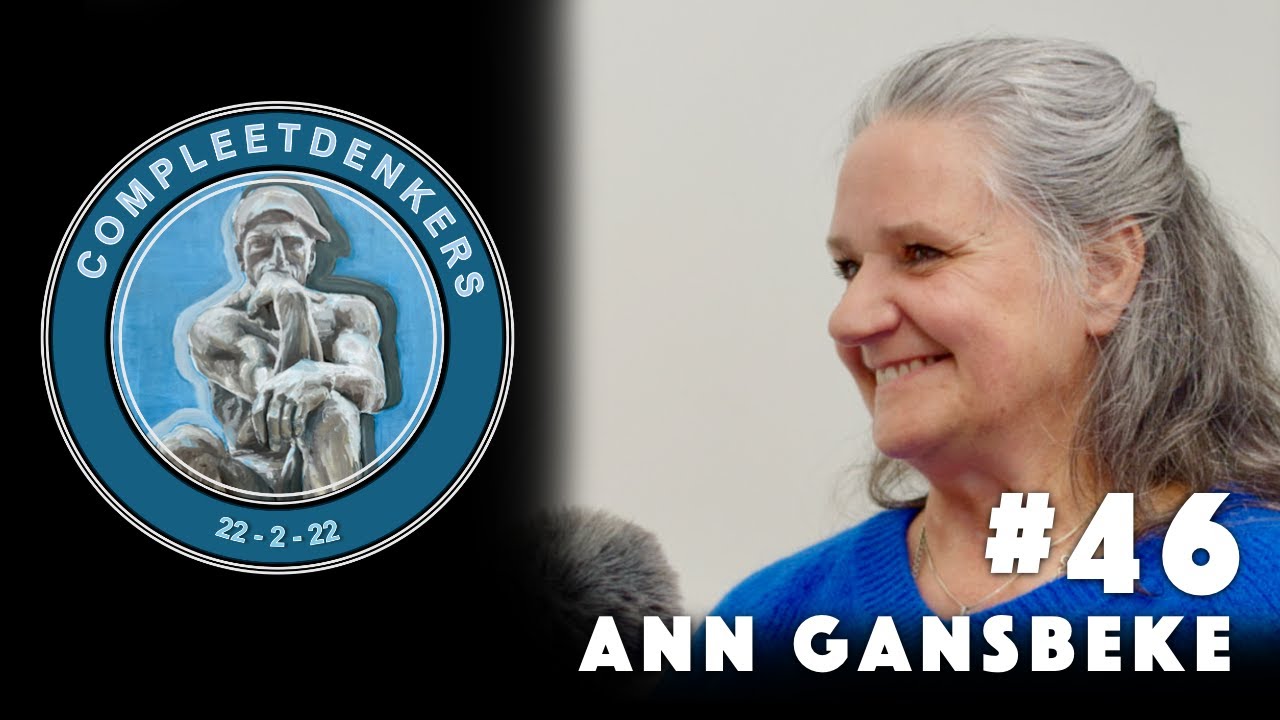 Compleetdenkers #46 Zijn we meer dan alleen fysieke mens? Alles is energie. | Ann Gansbeke - YouTube