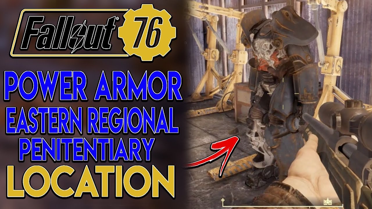 Fallout 76 Power Armor Guide - Eastern Regional Penitentiary Location ...