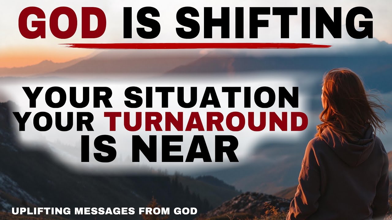 SEE HOW GOD IS SHIFTING YOUR SITUATION AND YOUR MIRACLE IS NEAR ...