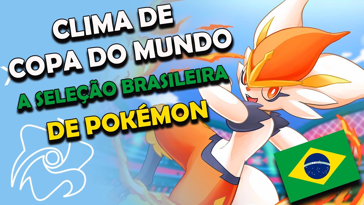 CONVOQUEI A SELEÇÃO BRASILEIRA DE POKÉMON PRA COPA DO MUNDO !! - YouTube