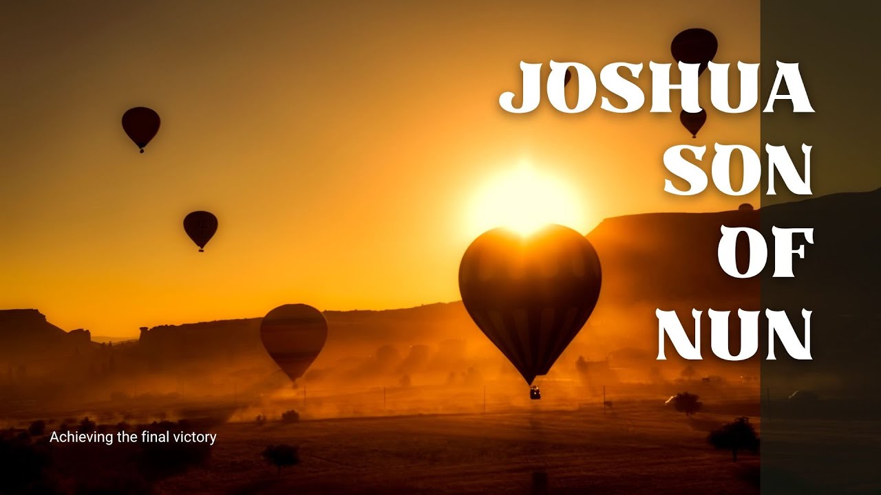 Joshua son of Nun - Obtaining the Final Victory - YouTube