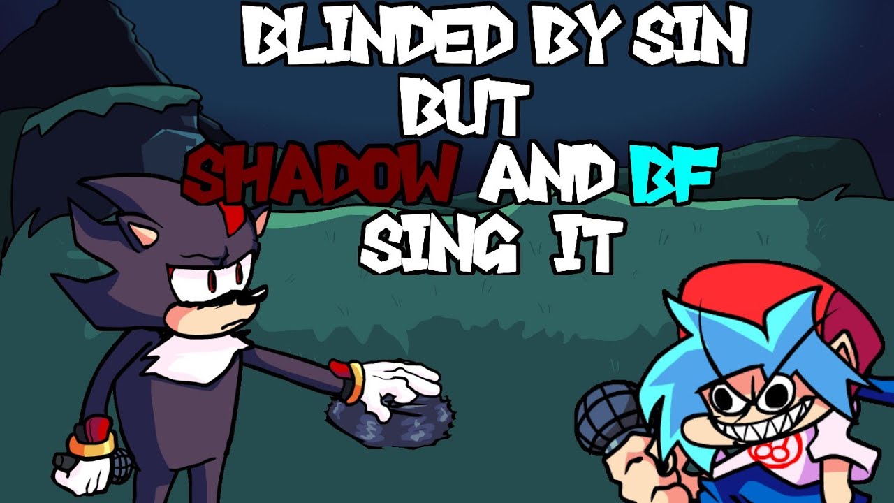 Blinded By Sin but Shadow sing it / FNF TGT cover - YouTube
