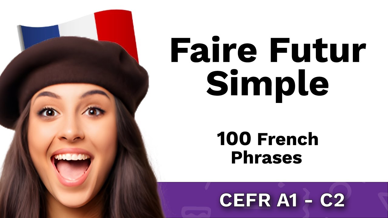 Conjugate Faire Futur Simple (To Do / Make) | 100 French Phrases - YouTube