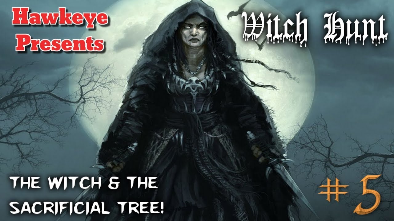 WITCH HUNT: The WITCH and the Sacrificial Tree! - Ep #5 - YouTube