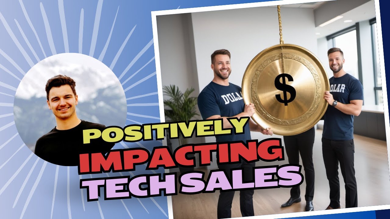Positively Impacting Tech Sales with Tom Alaimo - YouTube